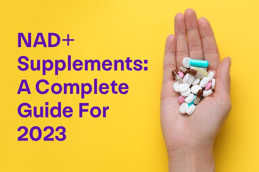NAD+ Supplements: A Complete Guide For 2023 – Longevity Box
